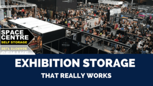 Exhibition Storage Tips That Really Work | Space Centre Self Storage Blog