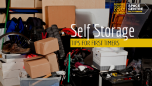 Self Storage Tips For First Timers | Space Centre Self Storage