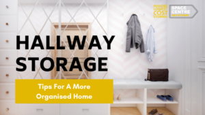 Hallway Storage Solutions | Space Centre Self Storage Blog