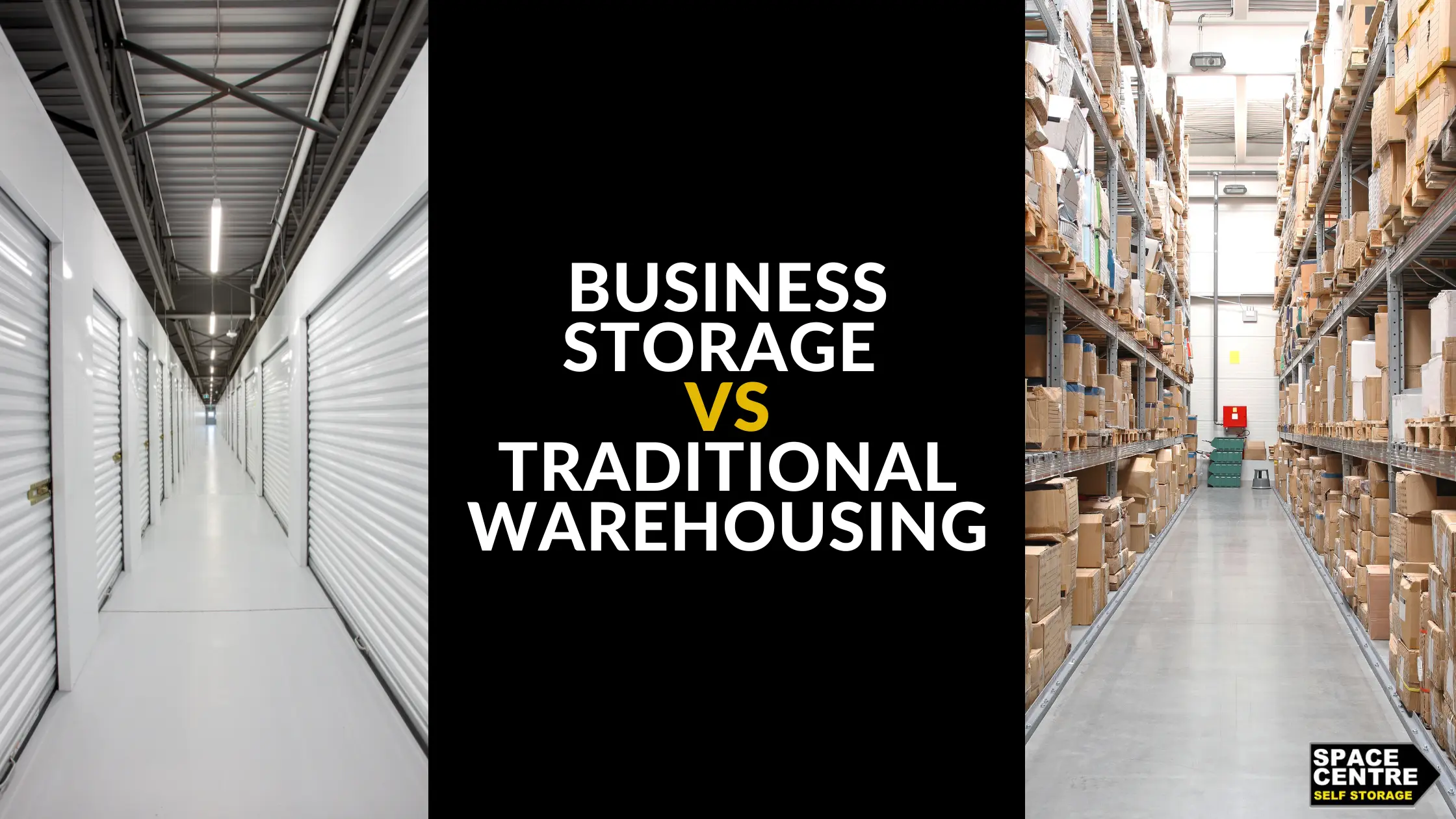 Business Storage vs Traditional Warehousing: Which is Right for You ...